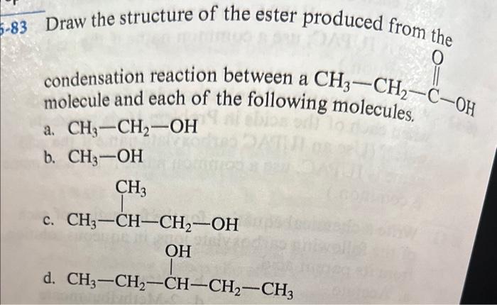 83 Draw the structure of the ester produced from the | Chegg.com