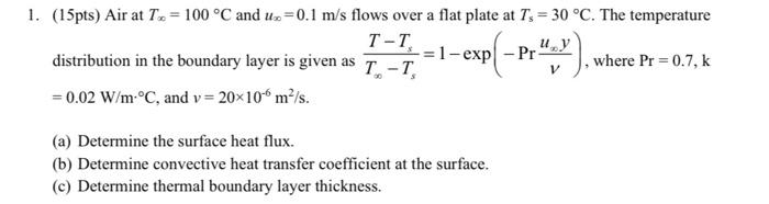Solved 1. (15pts) Air at T = 100 °C and ux=0.1 m/s flows | Chegg.com