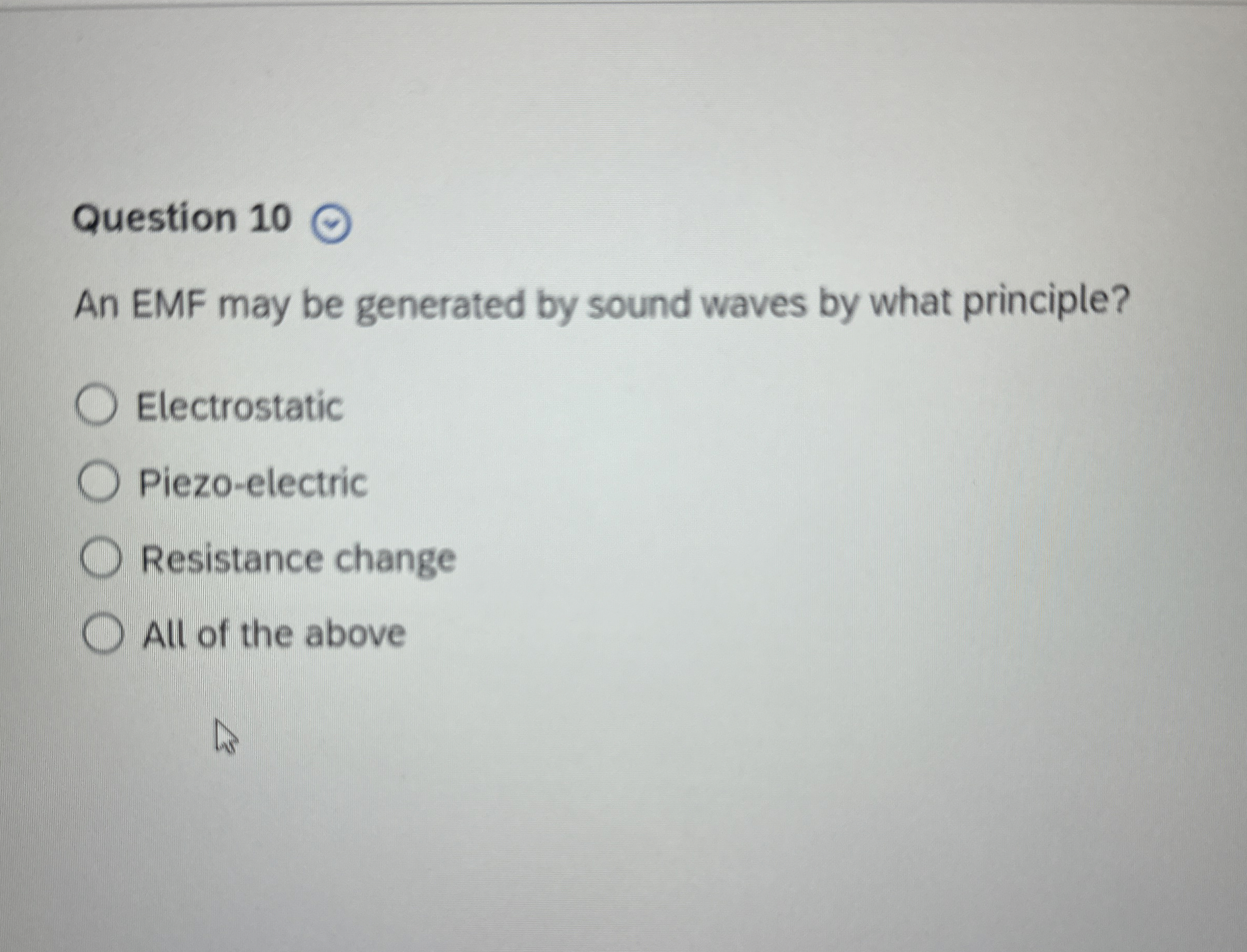 Solved Question 10An EMF may be generated by sound waves by | Chegg.com