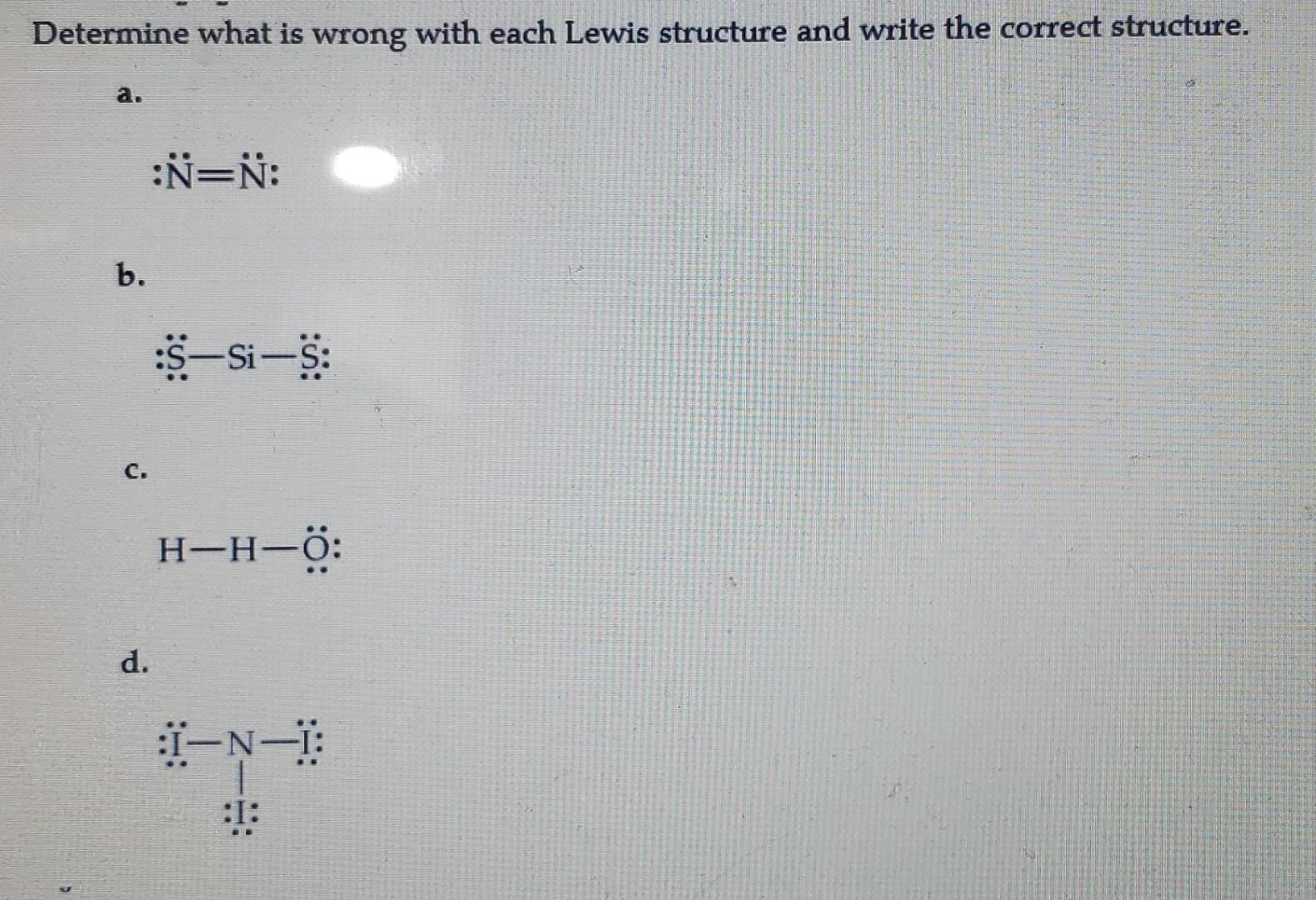 Solved Determine what is wrong with each Lewis structure and | Chegg.com