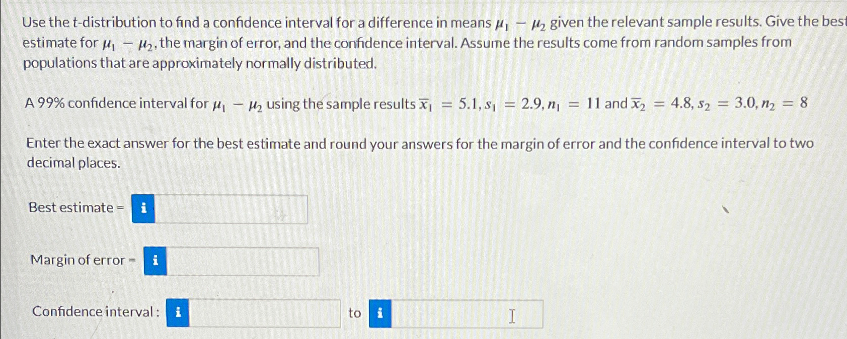 Solved Use the t-distribution to find a confidence interval | Chegg.com