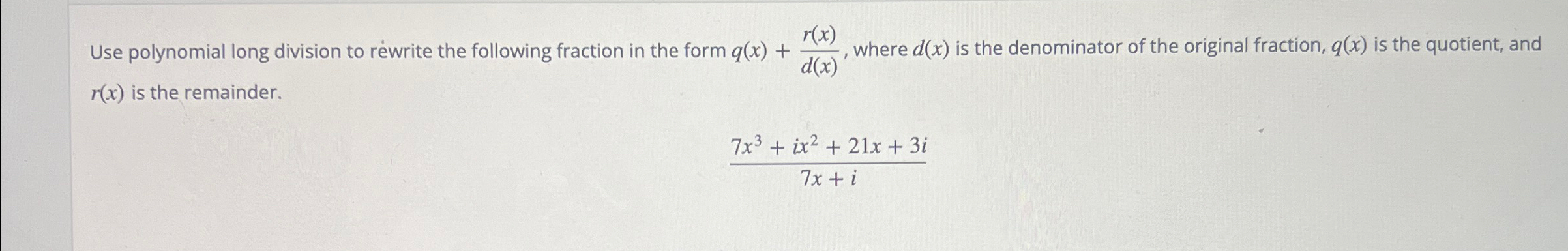 Solved Use polynomial long division to rewrite the following | Chegg.com