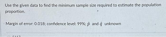 Solved Use the given data to find the minimum sample size | Chegg.com