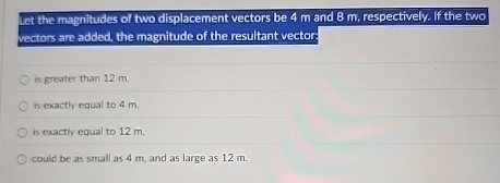 Solved let the magnitudes of two displacement vectors be 4 | Chegg.com