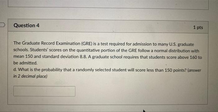 Solved The Graduate Record Examination (GRE) is a test | Chegg.com