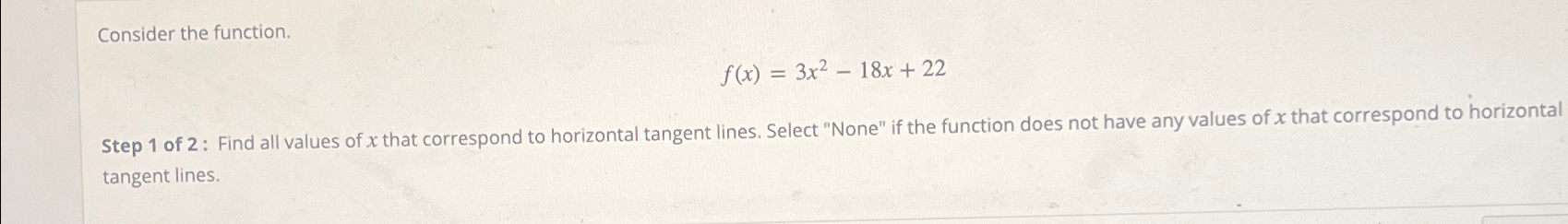 Solved Consider the function.f(x)=3x2-18x+22Step 1 ﻿of 2: | Chegg.com