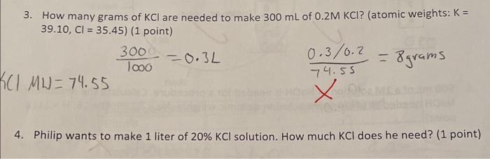 Solved 3. How many grams of KCl are needed to make 300 mL of | Chegg.com