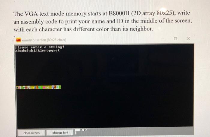 Solved The VGA text mode memory starts at B8000H (2D array | Chegg.com