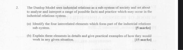 Solved The Dunlop Model sees industrial relations as a | Chegg.com