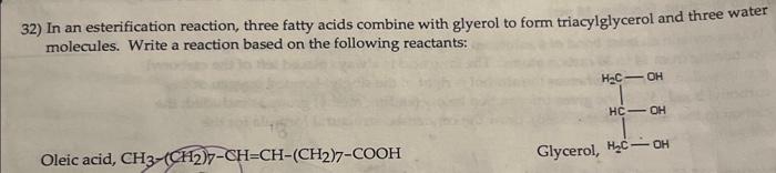 Solved 32) In an esterification reaction, three fatty acids | Chegg.com