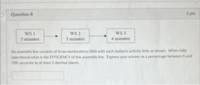 Solved An assembly line consists of three workstations (WS) | Chegg.com