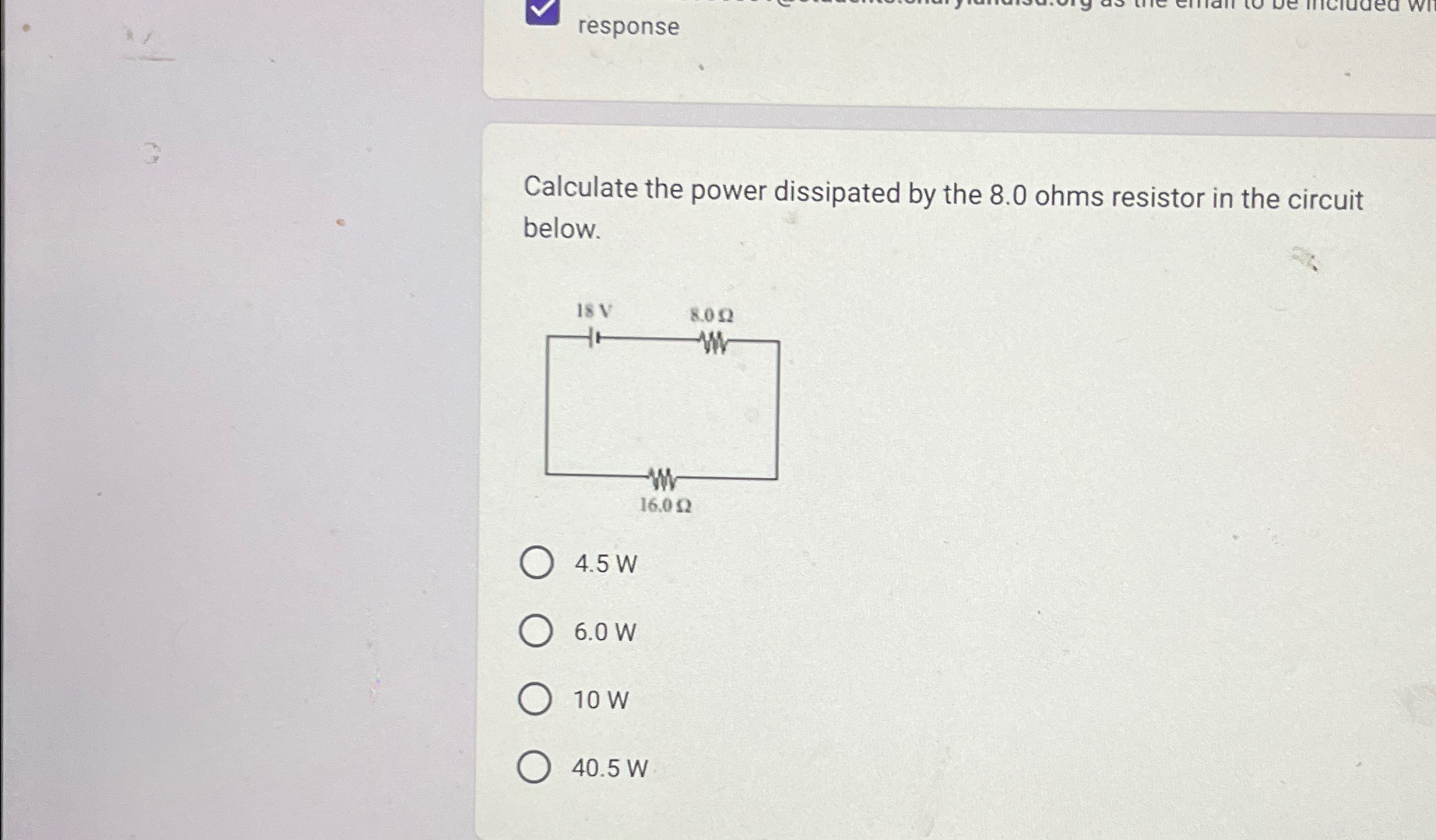 Solved responseCalculate the power dissipated by the 8.0 | Chegg.com