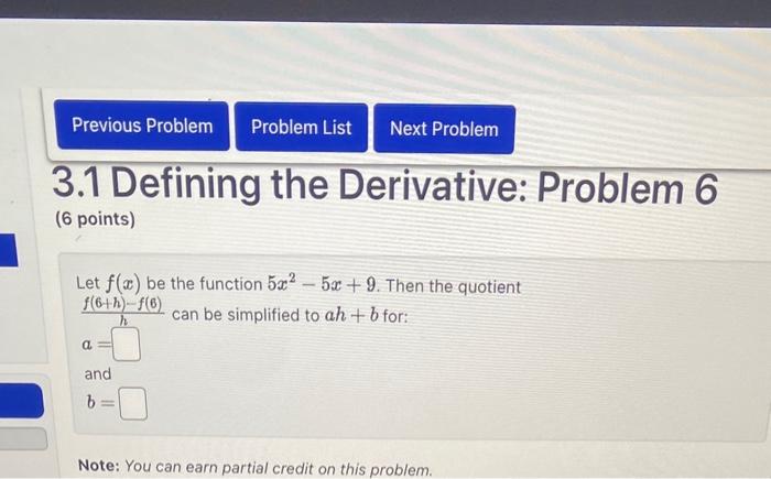 Solved 3.1 Defining the Derivative: Problem 6 ( 6 points) | Chegg.com