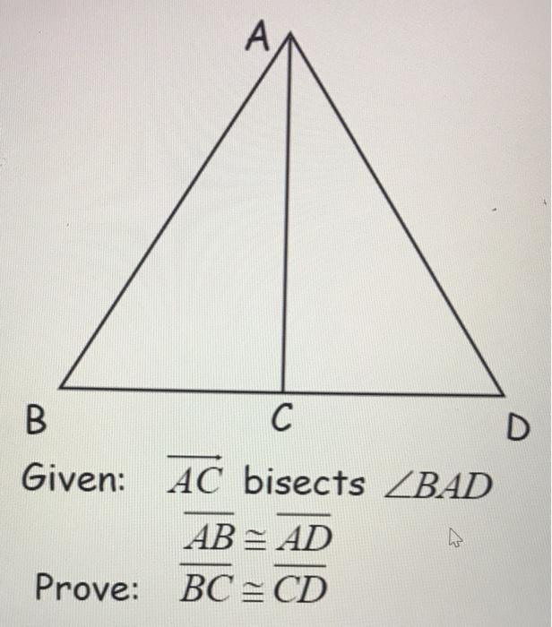 Solved L 스 B C С D Given: AC bisects ZBAD AB = AD Prove: | Chegg.com