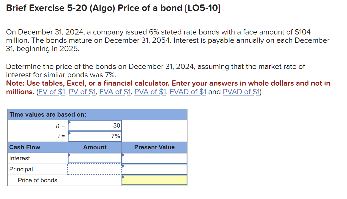Solved Brief Exercise 5-20 (Algo) Price of a bond | Chegg.com Solved Brief Exercise 5-20 (Algo) Price of a bond | Chegg.com