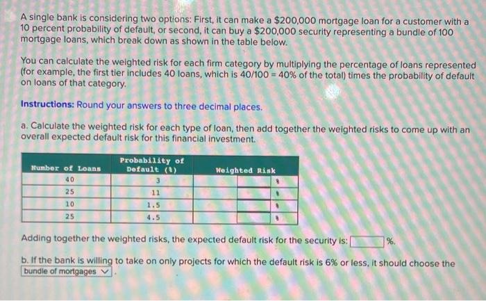 Solved A single bank is considering two options: First, it | Chegg.com