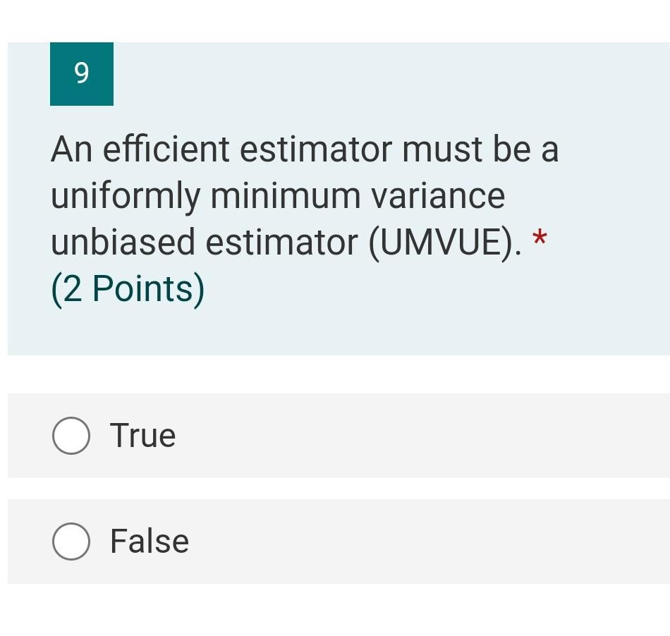 Solved 9 An efficient estimator must be a uniformly minimum | Chegg.com
