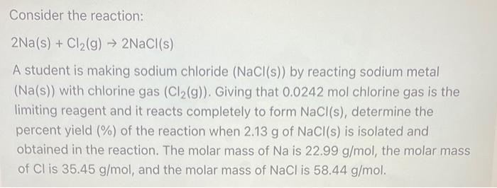 Solved Consider the reaction: 2Na(s)+Cl2( g)→2NaCl(s) A | Chegg.com