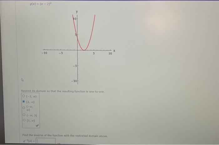 Solved g(x)=(x−2)2 Restrict its domain to that the resulting | Chegg.com