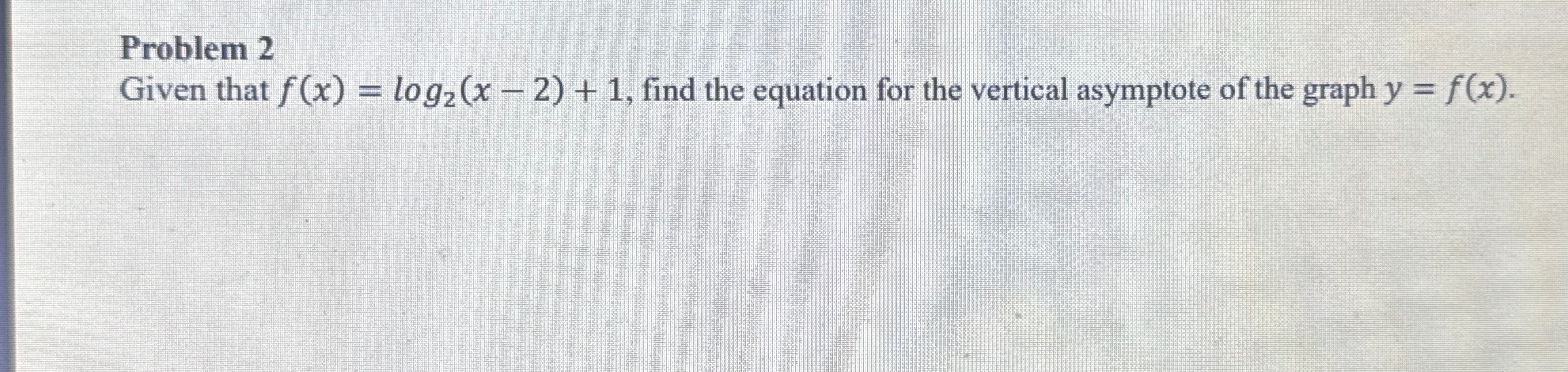 Solved Given that f(x)=log2(x-2)+1, ﻿find the equation for | Chegg.com
