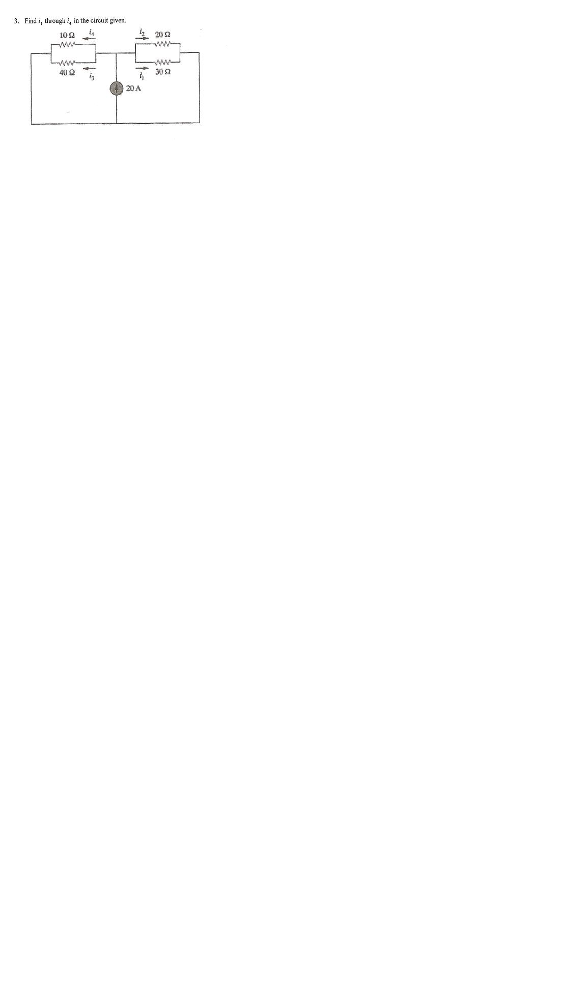 Solved Find i1 through i4 in the circuit given. | Chegg.com