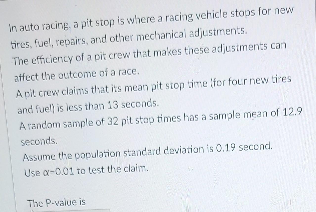Solved In auto racing, a pit stop is where a racing vehicle | Chegg.com