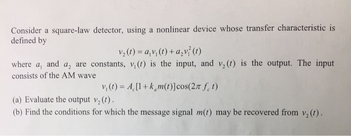 Solved Consider a square-law detector, using a nonlinear | Chegg.com