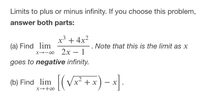 Solved Limits to plus or minus infinity. If you choose this | Chegg.com