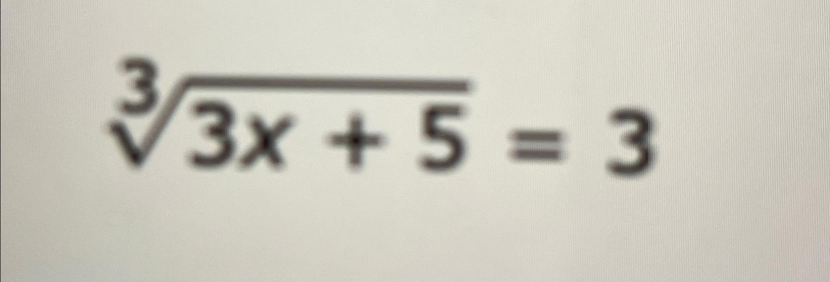 Solved 3x+53=3 | Chegg.com