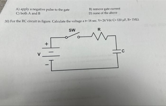 Solved A) apply a negative pulse to the gate B) remove gate | Chegg.com