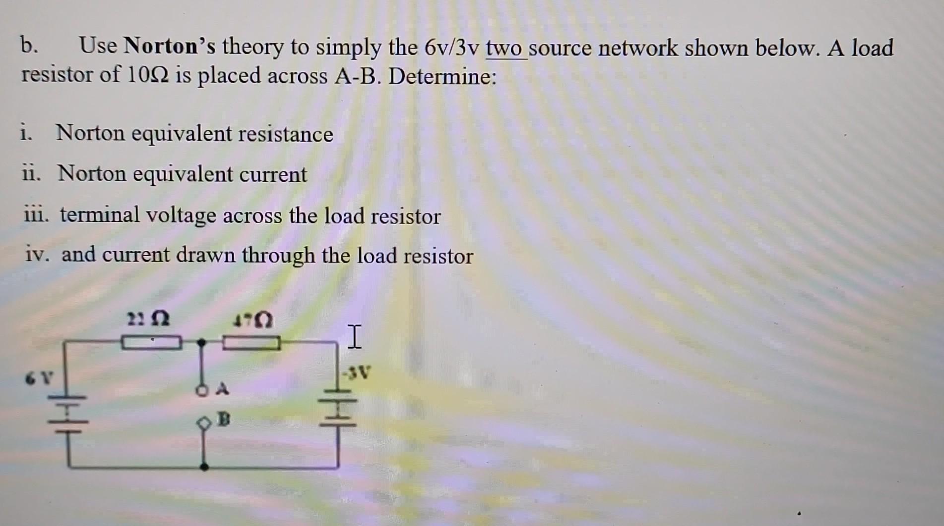 Solved b. Use Norton's theory to simply the 6v/3v two source | Chegg.com