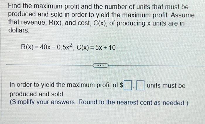 Solved Find the maximum profit and the number of units that | Chegg.com