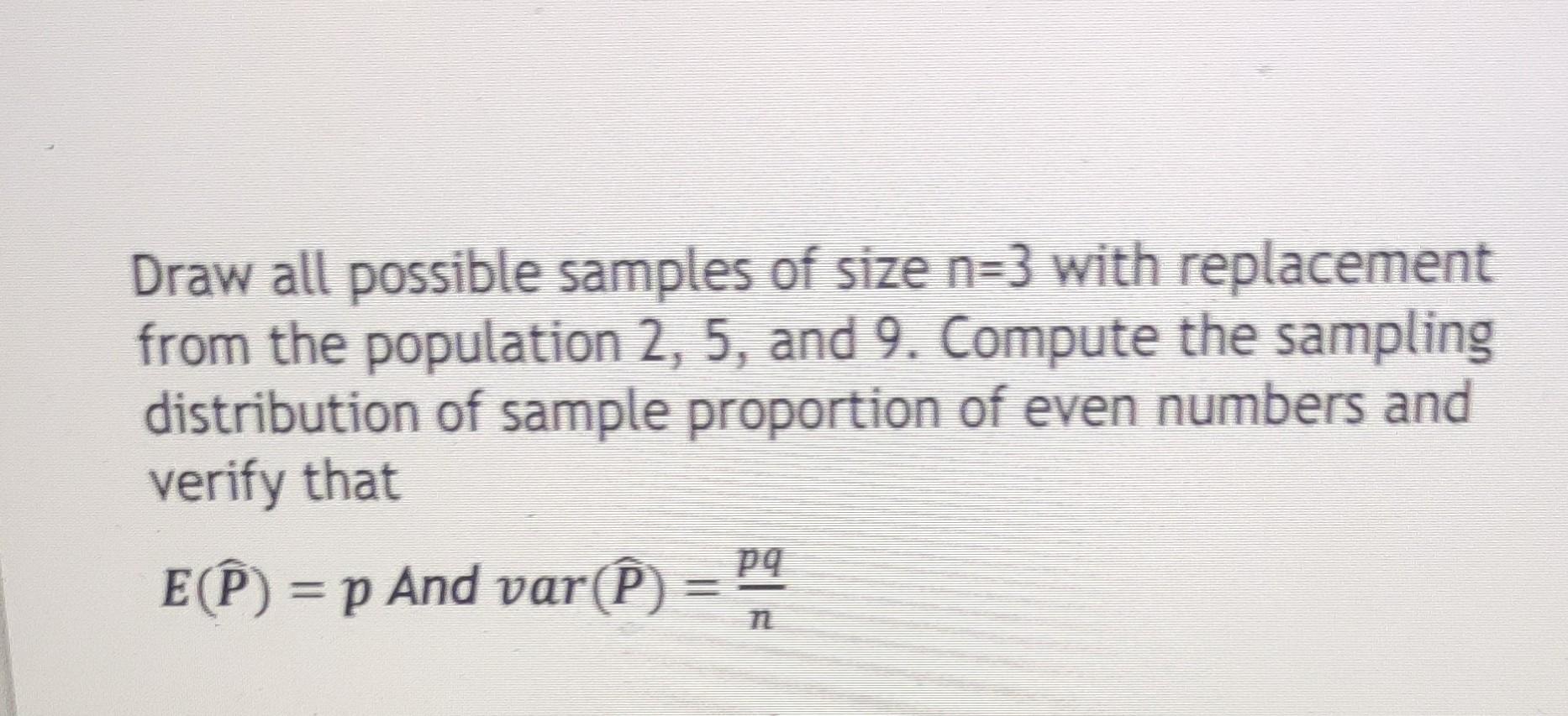 Solved Draw all possible samples of size n=3 with | Chegg.com