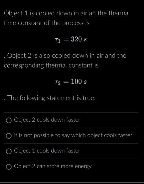 Solved Object 1 is cooled down in air an the thermal time | Chegg.com