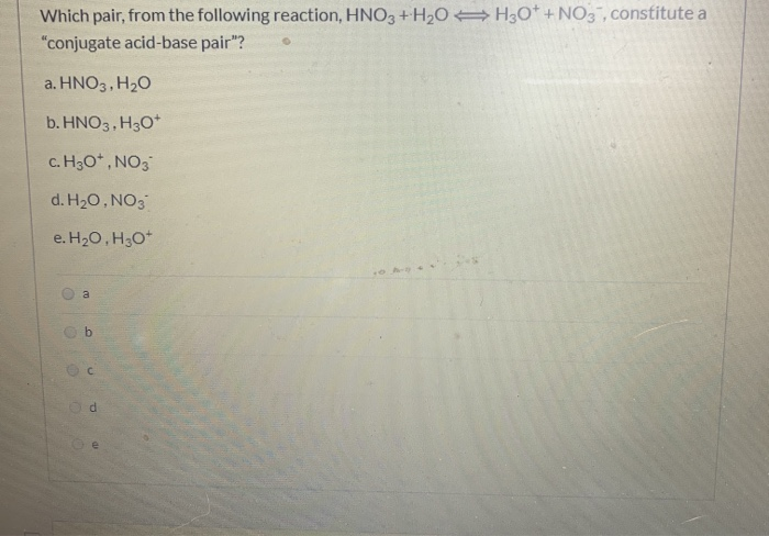 Solved H3O+ + NO3, constitute a Which pair, from the | Chegg.com