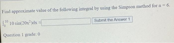 Solved Find approximate value of the following integral by | Chegg.com