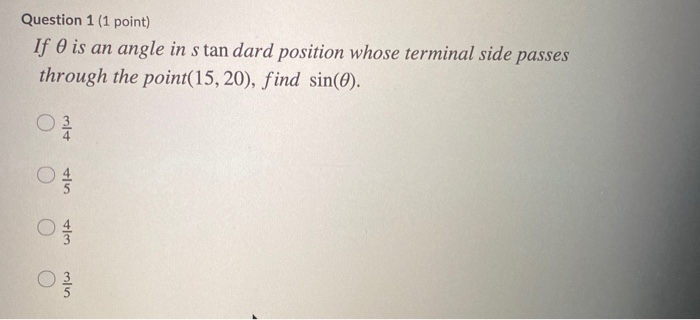 Solved Question 1 (1 point) If 0 is an angle in s tan dard | Chegg.com