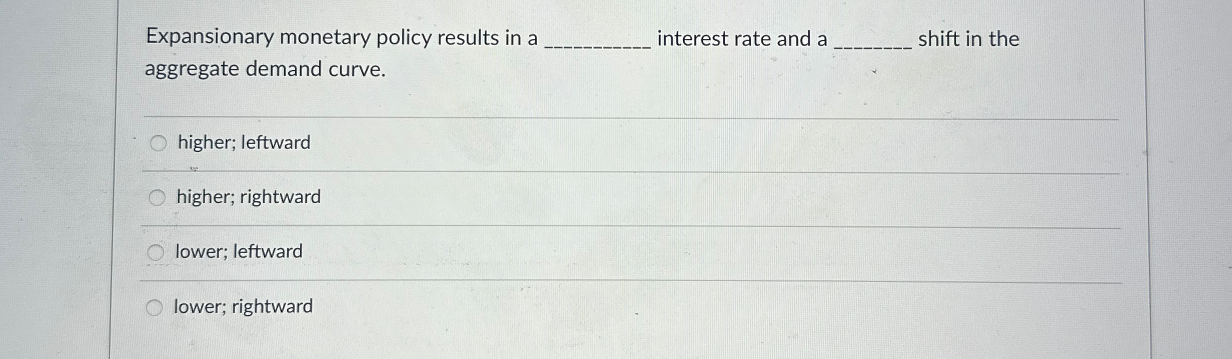 Solved Expansionary monetary policy results in a ﻿interest | Chegg.com