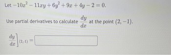 Solved Let 10x2−7xy+y2+28x−5y−6=0. Use partial derivatives | Chegg.com