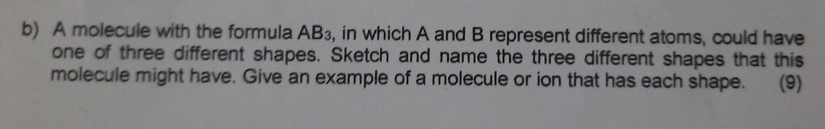 Solved b) A molecule with the formula AB3, in which A and B | Chegg.com
