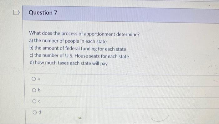 Question 7 What does the process of apportionment | Chegg.com