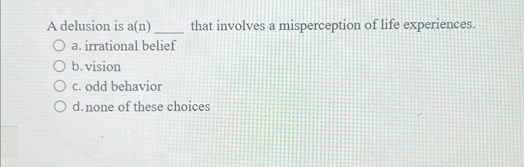 Solved A delusion is a(n) q, ﻿that involves a misperception | Chegg.com