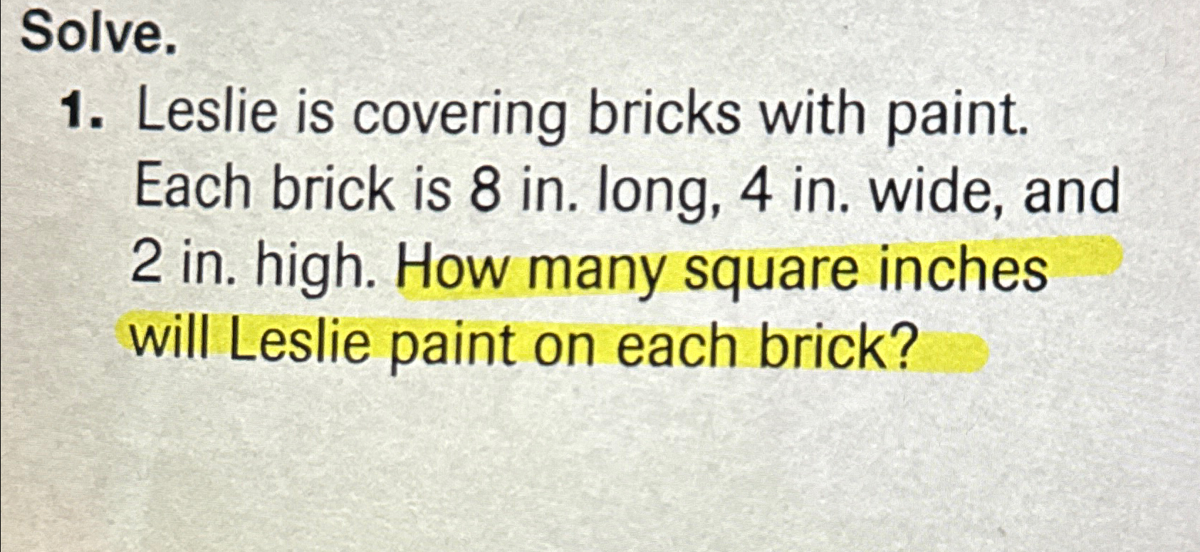 Solved Solve.Leslie is covering bricks with paint. Each | Chegg.com