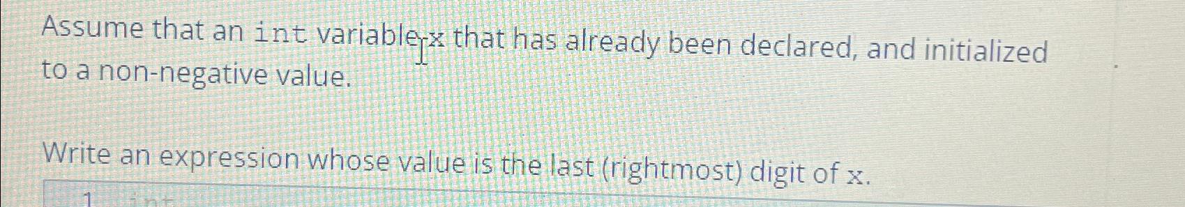 Assume That An Int Variable X That Has Already Been