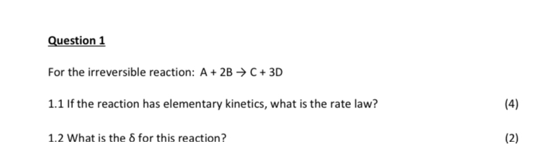 Solved Question 1For the irreversible reaction: A+2B→C+3D1.1 | Chegg.com