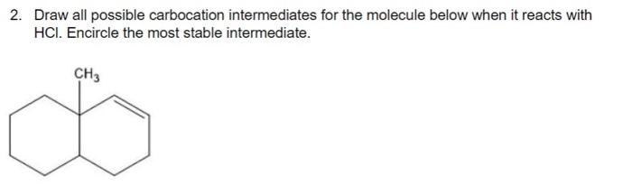 Solved 2. Draw all possible carbocation intermediates for | Chegg.com