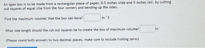 Solved An open box is to be made from a rectangular piece of | Chegg.com