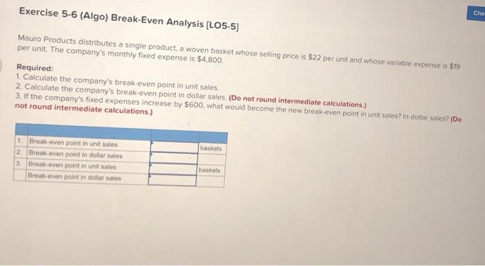 Solved Exercise 5-6 (Algo) Break-Even Analysis (LO5-5) Che | Chegg.com