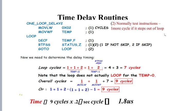 Solved Develop two (2) time delay routines for the PIC | Chegg.com