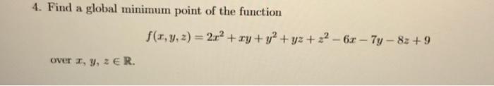 Solved 4. Find a global minimum point of the function | Chegg.com